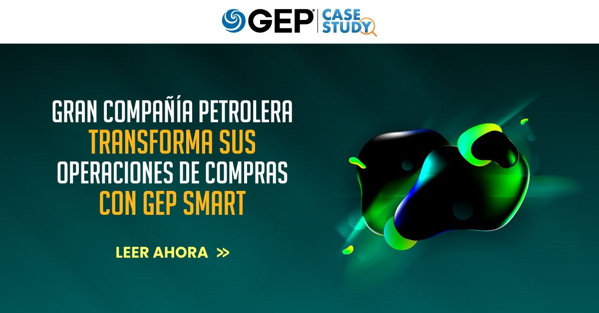 Gran compañía petrolera transforma sus operaciones de compras con GEP ...