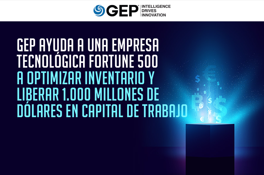 GEP ayuda a una empresa tecnológica Fortune 500 a optimizar el ...
