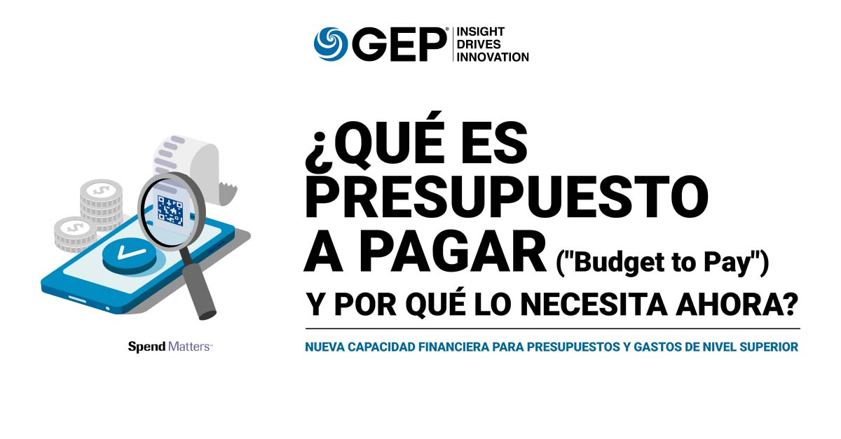Qué es “BUDGET-TO-PAY” ¿y porqué lo necesita ahora? | GEP