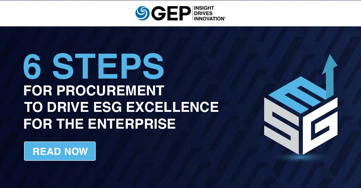 6 Steps for Procurement to Drive Enterprise ESG Excellence | GEP