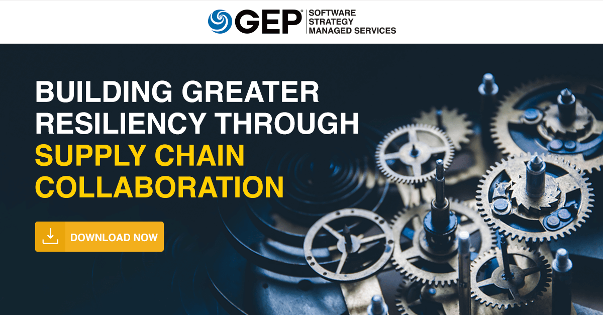 Building Greater Resiliency Through Supply Chain Collaboration | GEP