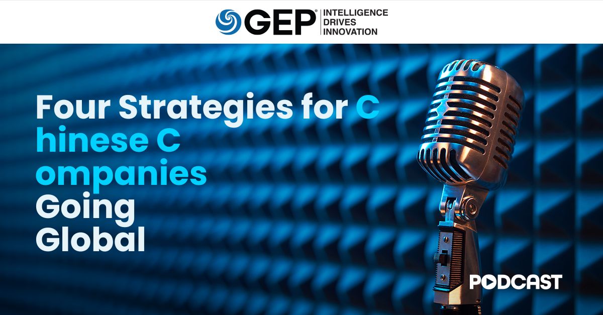 Four Key Strategies for Chinese Companies Going Global | GEP