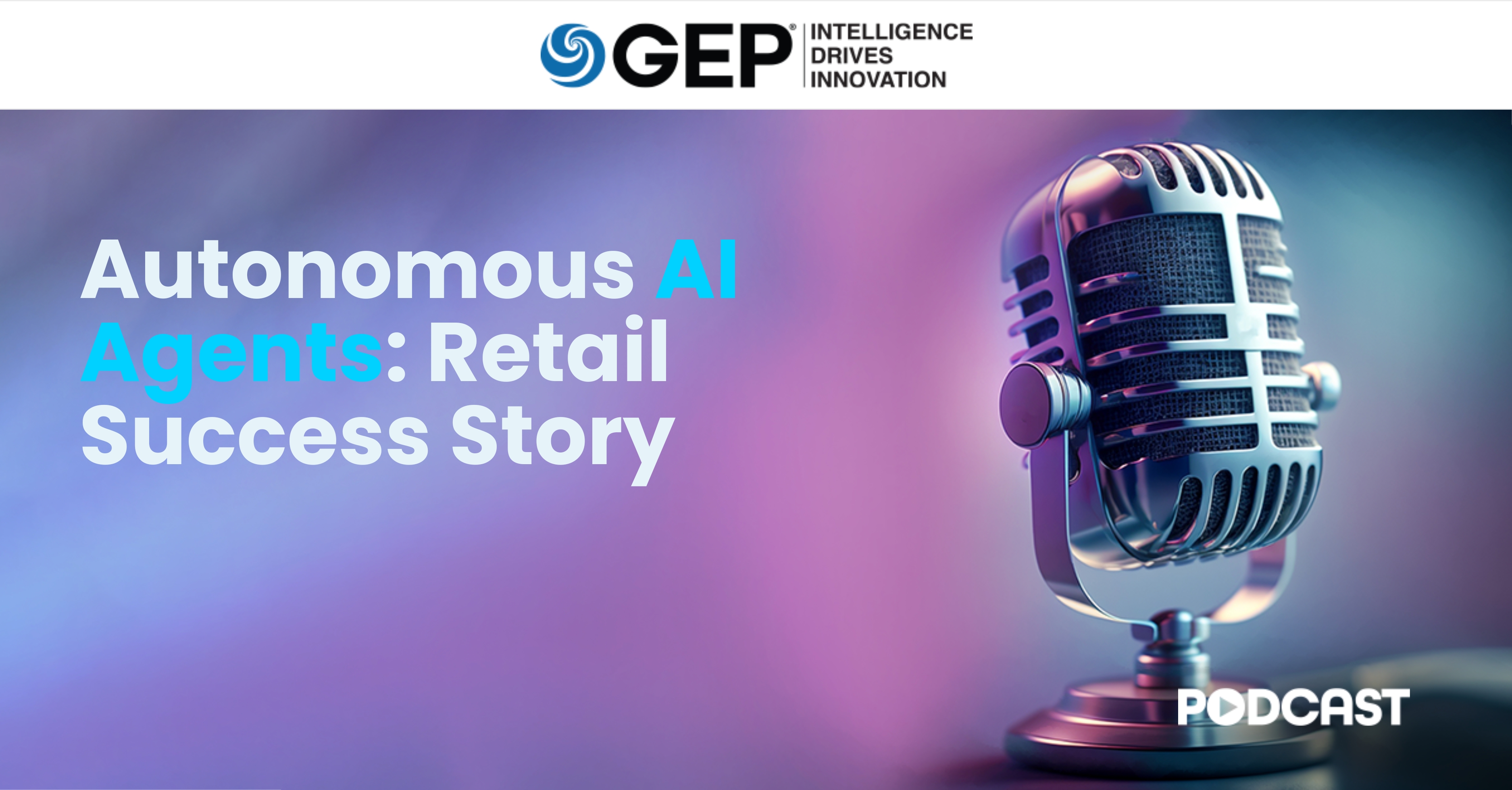 Autonomous AI Agents: A Retail Success Story | GEP