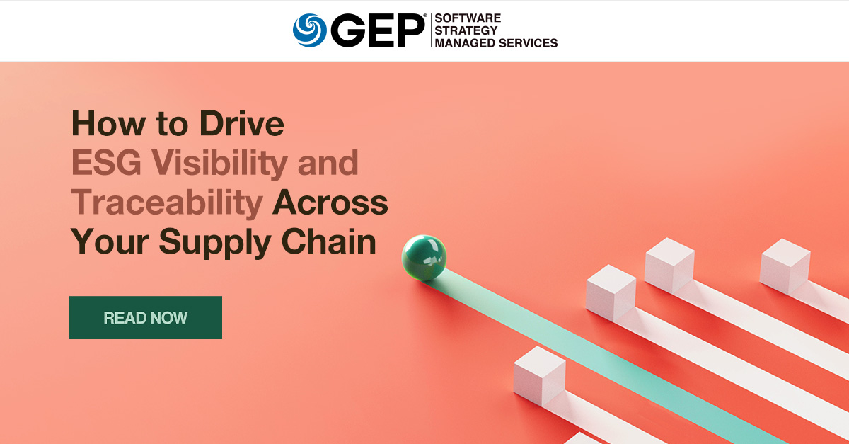 How to Drive ESG Visibility and Traceability Across Your Supply Chain | GEP