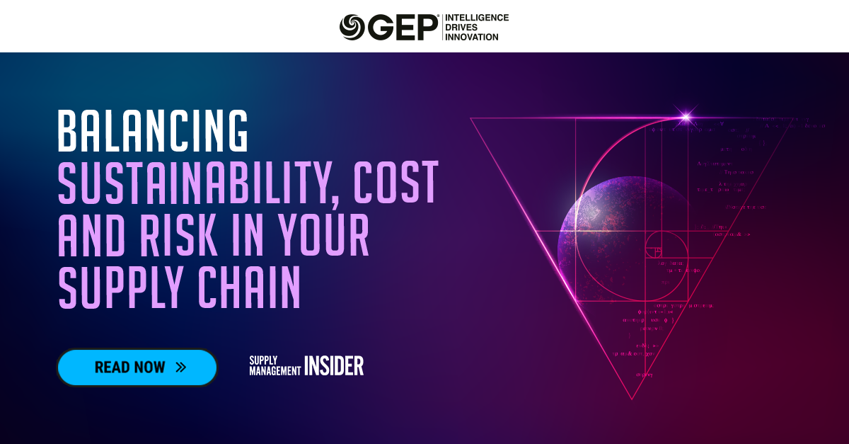 Balancing Sustainability, Cost and Risk in Your Supply Chain | GEP