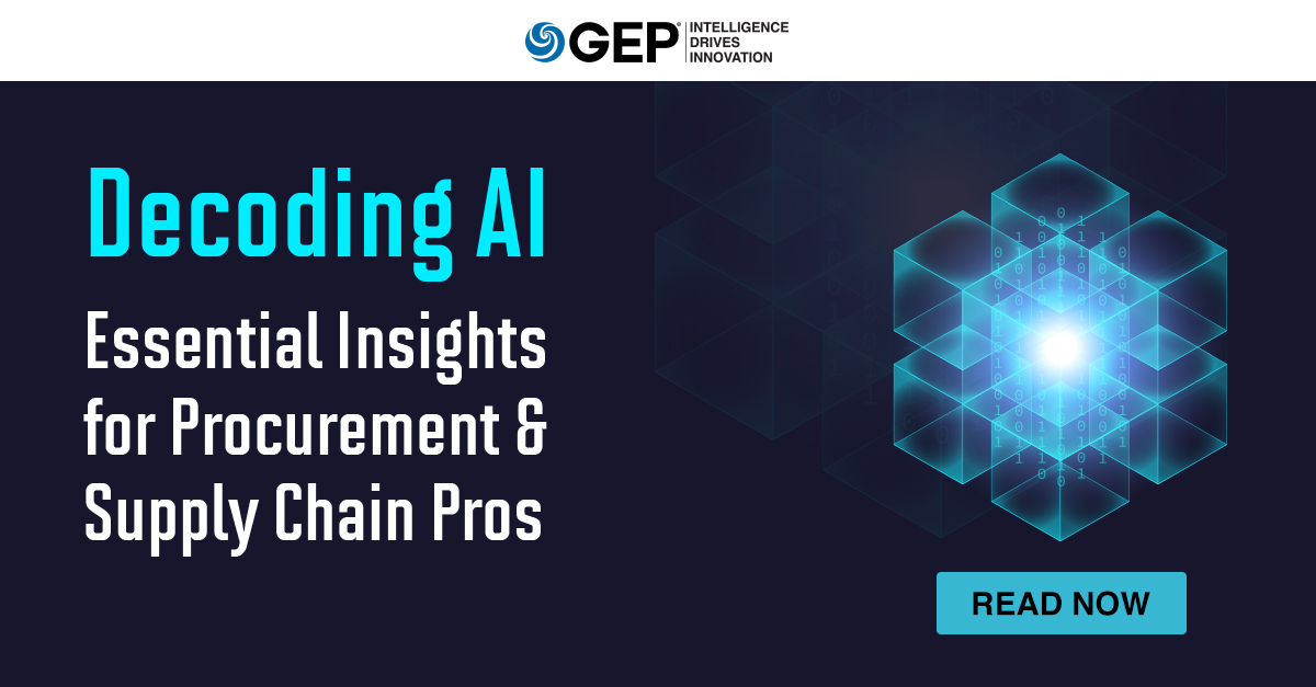Decoding AI: Essential Insights for Procurement and Supply Chain Pros | GEP
