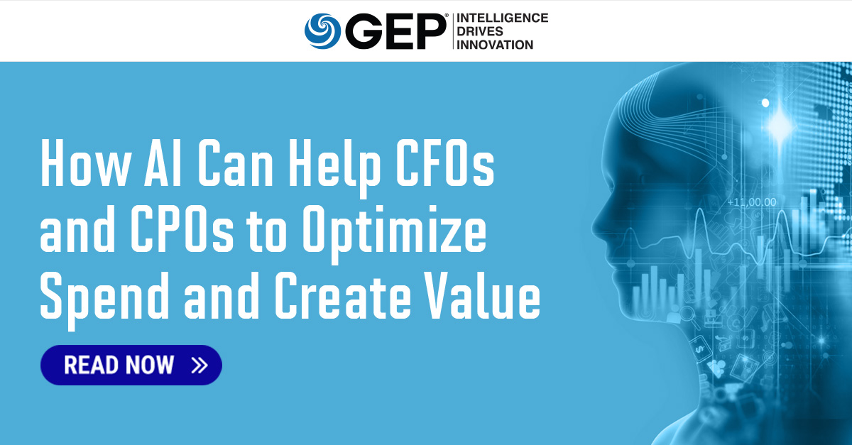 How AI Can Help CFOs and CPOs To Optimize Spend and Create Value | GEP